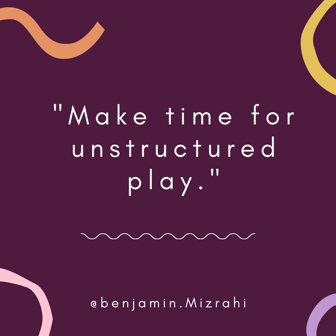 Make Time for Unstructured Play – EXECUTIVE FUNCTIONS COACHING